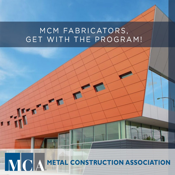 MCM FABRICATORS, GET WITH THE PROGRAM! | Metal Construction Association ...